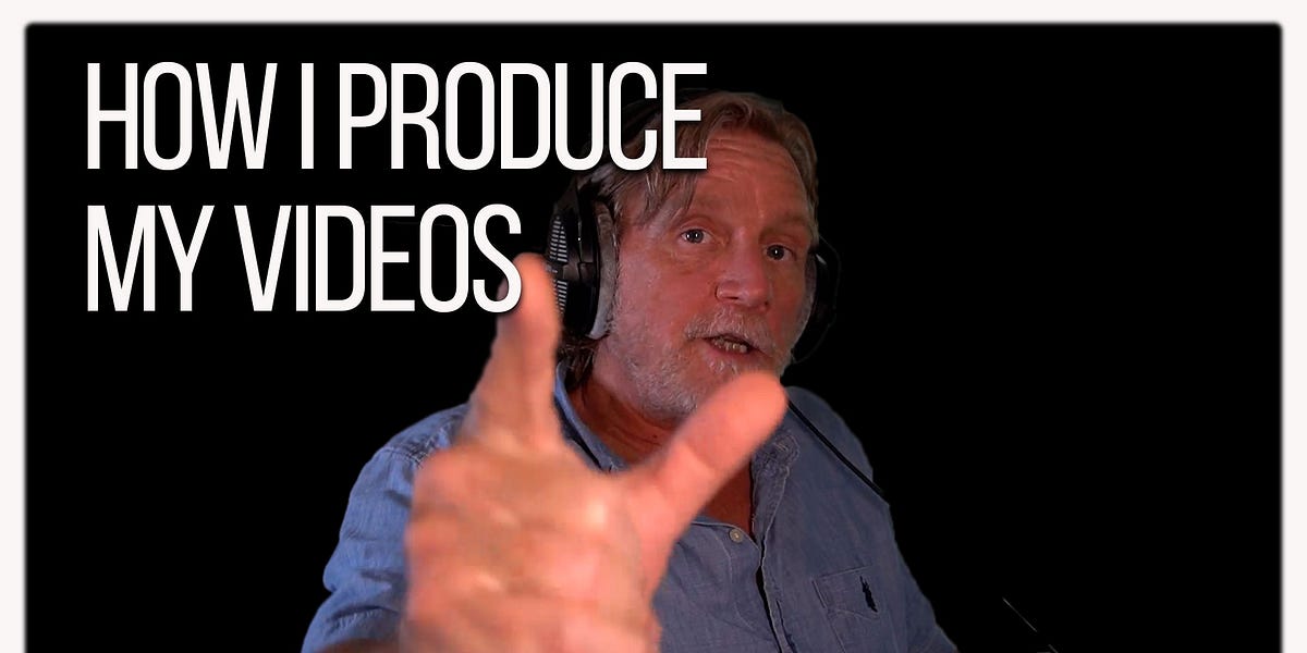 How I Produce My Videos - by Greg Reese - The Reese Report