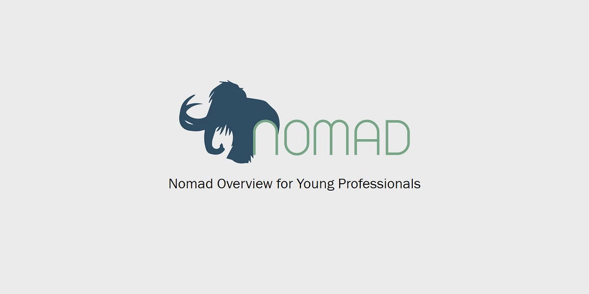 🟢Nomad™ Overview for Young Professionals - by James Orr