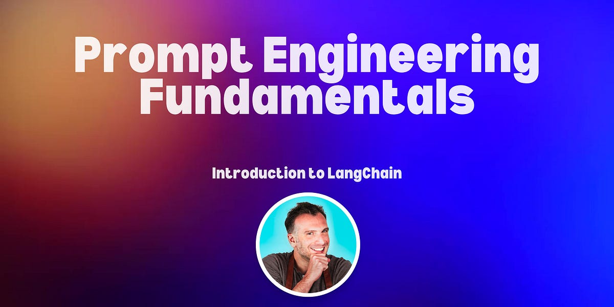 Introduction to LangChain: Prompt Engineering Fundamentals