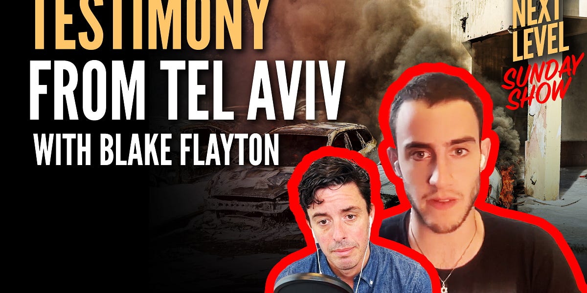 Testimony From Tel Aviv (with Blake Flayton) [VIDEO]