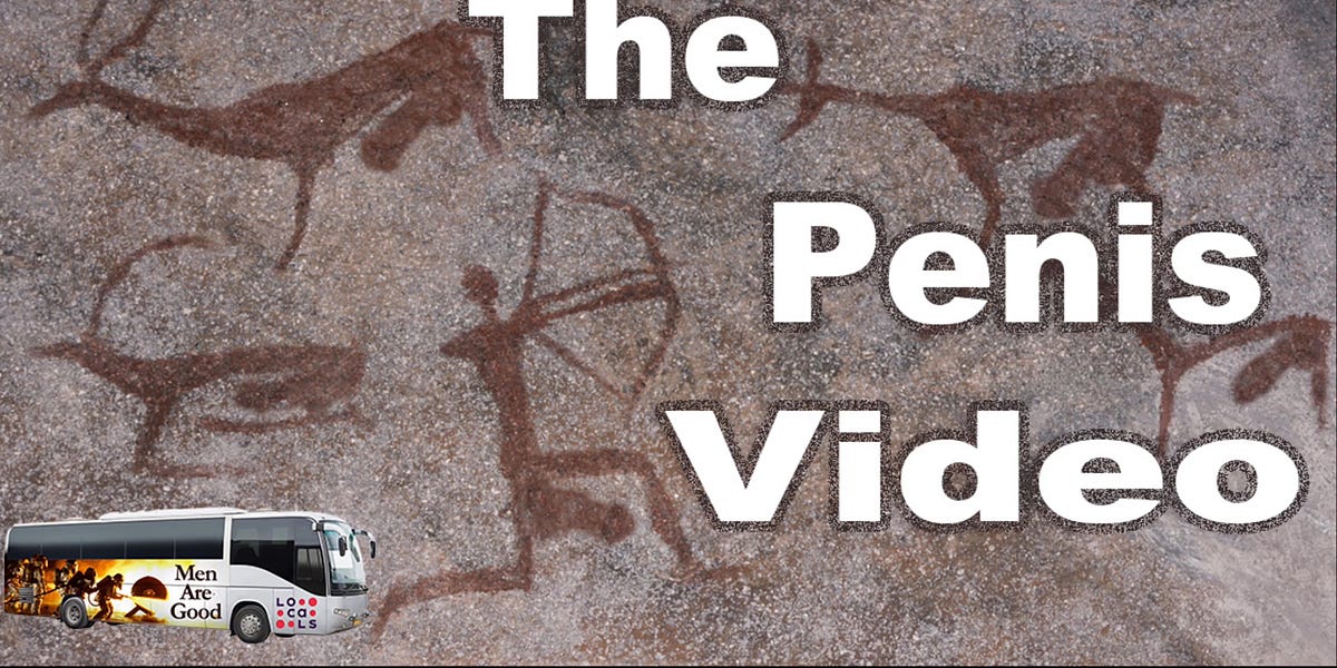 The Penis Video - by Tom Golden - MenAreGood Substack