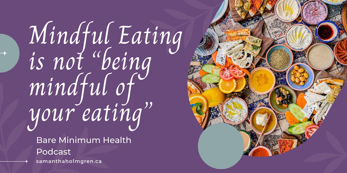 Episode 1: Mindful Eating - by Samantha Holmgren, RD