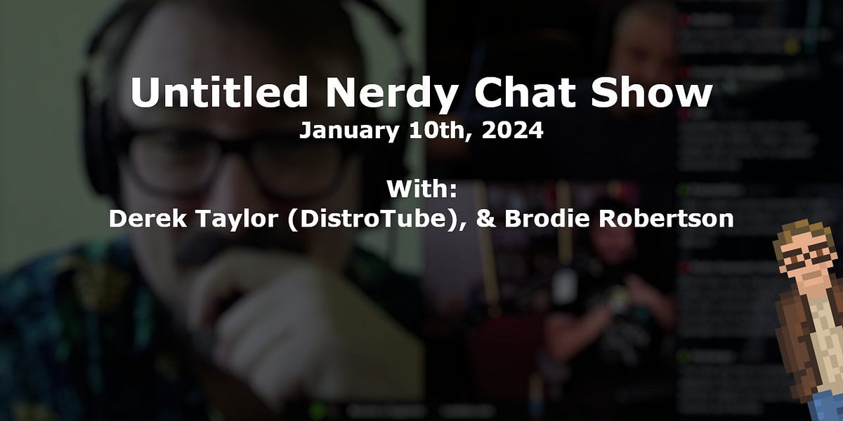 DistroTube & Brodie Robertson - by Bryan Lunduke