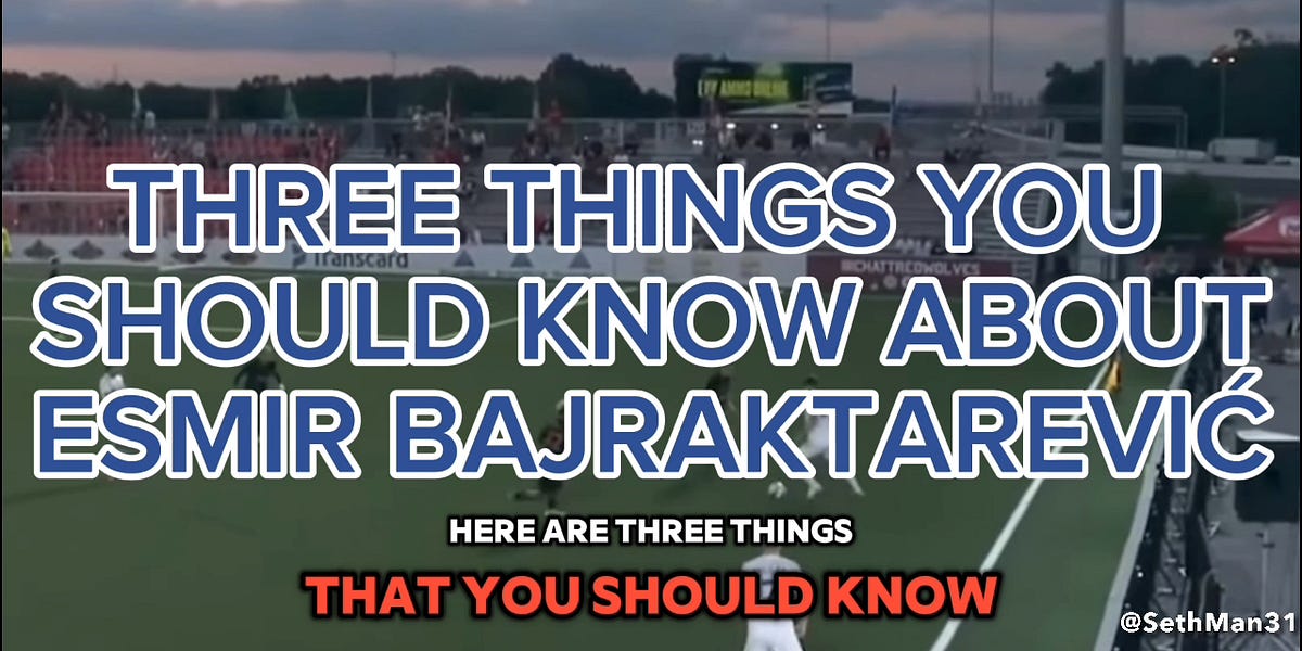 Three Things You Should Know About Esmir Bajraktarevic