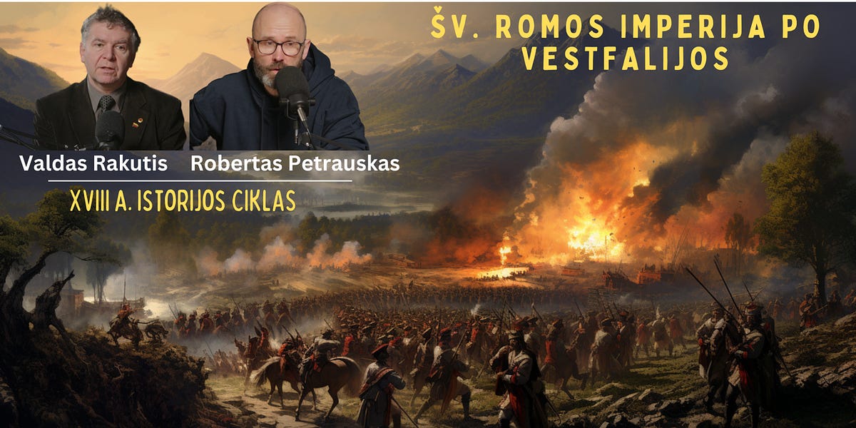 XVIII a. istorija su Valdu Rakučiu. #4 Šventosios Romos imperija po Vestfalijos