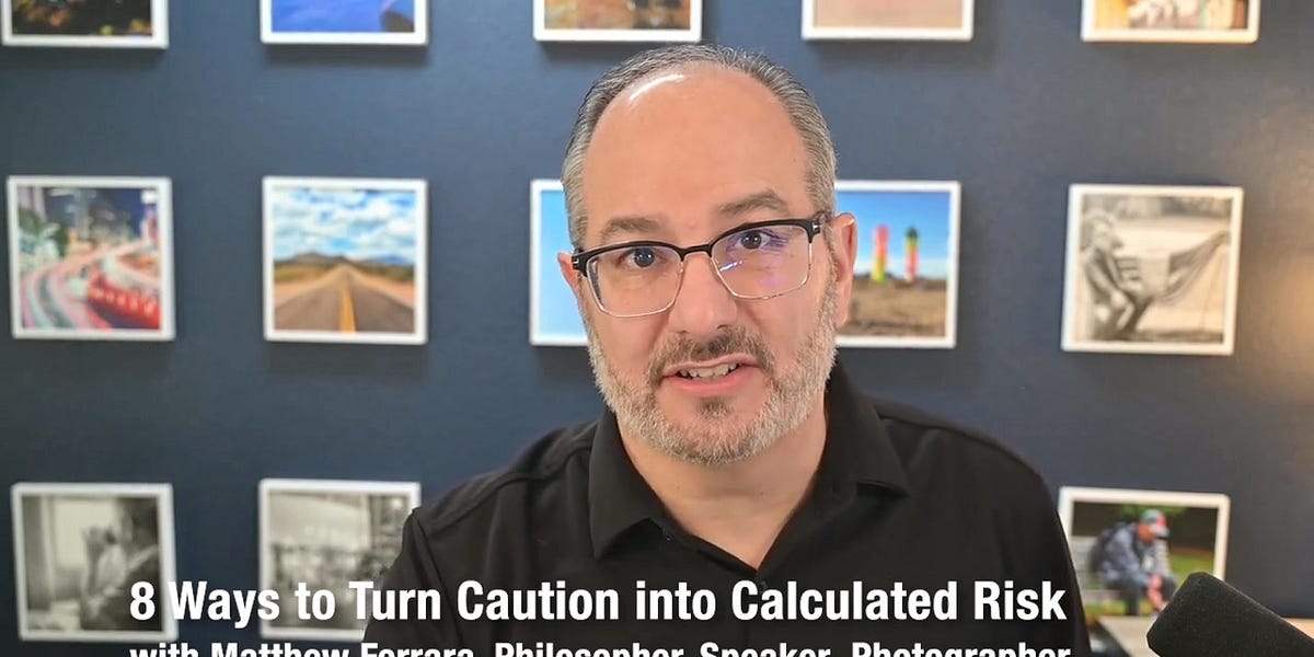 8 Ways to Turn Caution into Calculated Risks (Video)