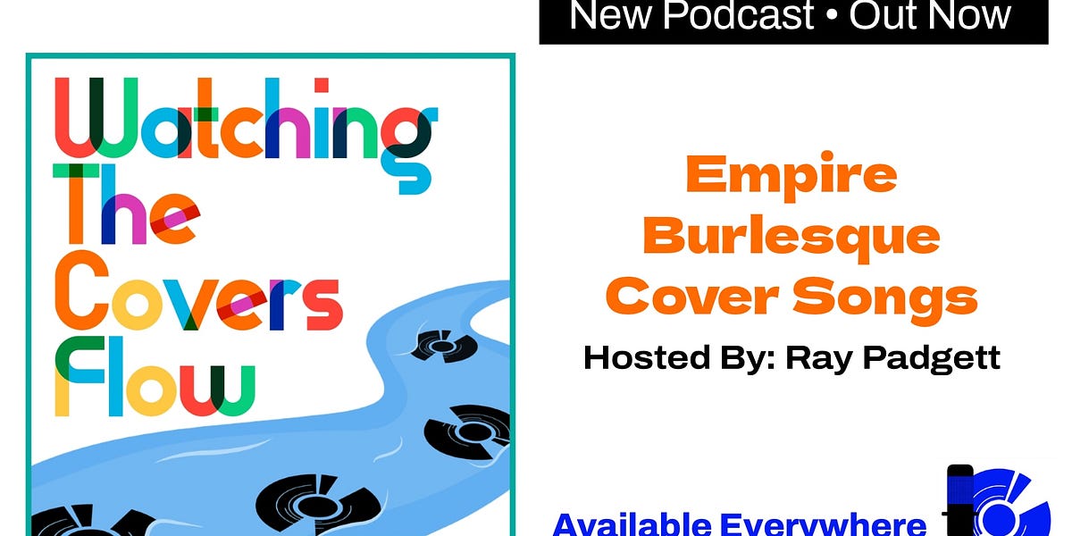 FIRST SHOW: Watching The Covers Flow - Dylan's Empire Burlesque