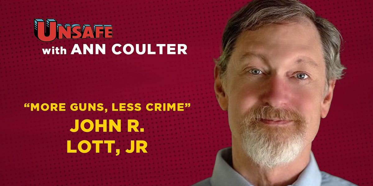 Interview with Dr. John Lott at the Ann Coulter substack....on mass public shooters. | US ...