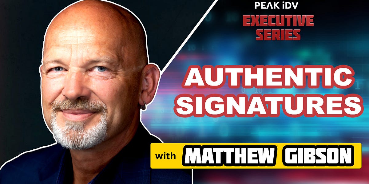 Authentic Signatures with Matthew Gibson, President, CEO, & Co-founder ...