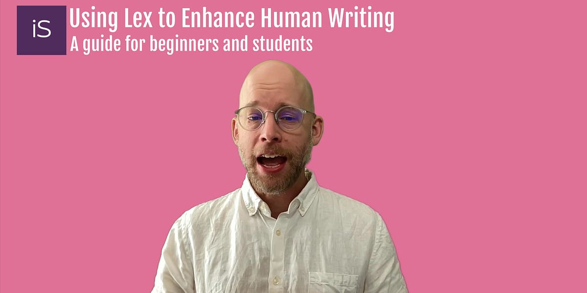 Using Lex AI to Enhance Human Writing - by Lance Cummings