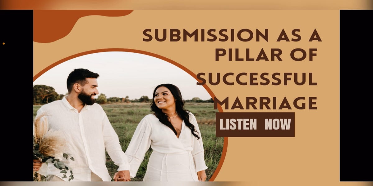 The Power of Submission in Marriage - by Oyediya