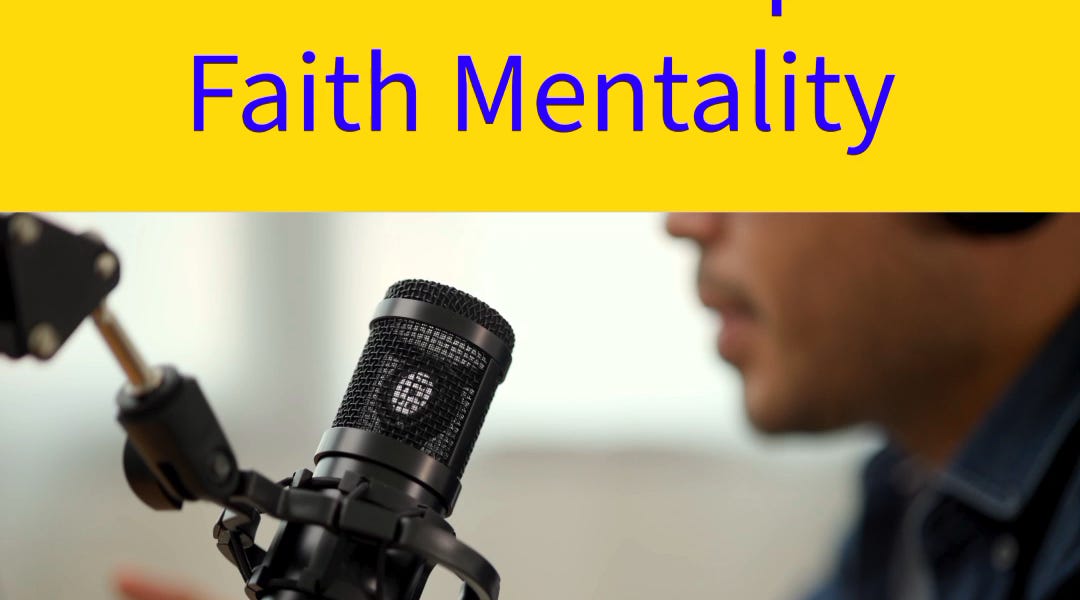 How To Develop The Faith Mentality - by Uduak