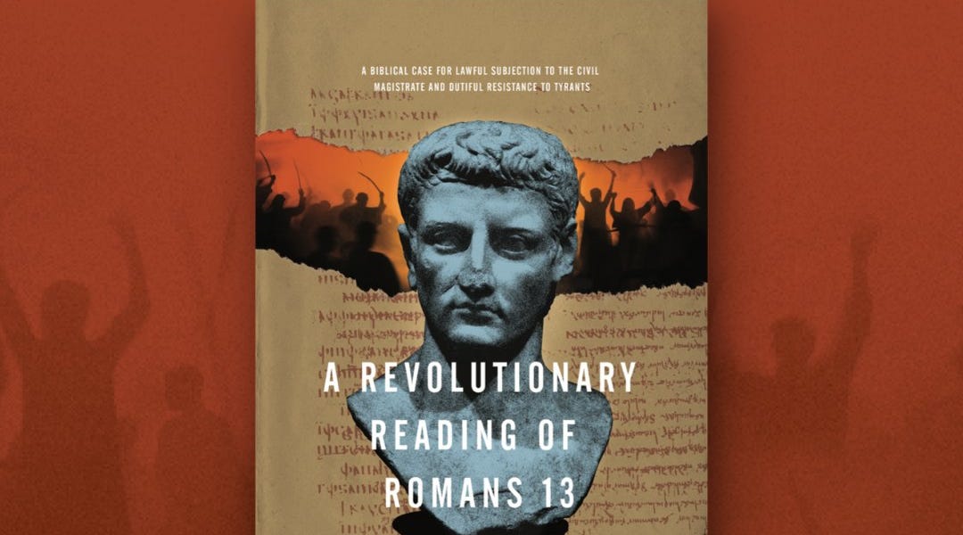 A Revolutionary Reading of Romans 13 - Broad Oak Piety