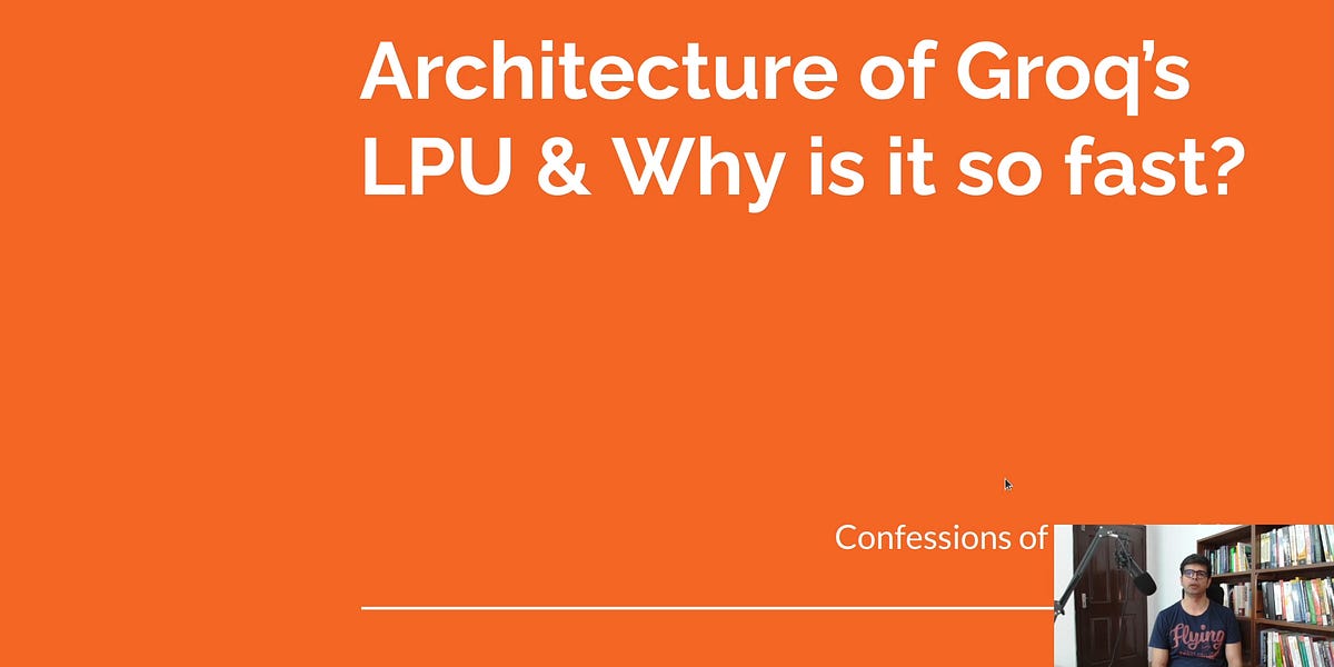 Video: Architecture of Groq's LPU & Why is it so Fast?