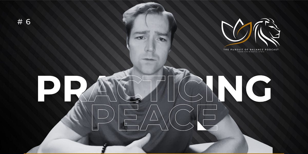 Practicing Peace | Episode 6 - by Brechen MacRae