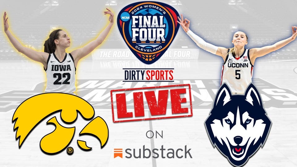 Iowa vs UConn Final Four Live Commentary - Dirty Sports