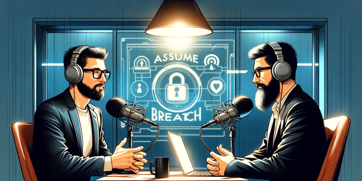 The Pillars of Zero Trust, Assuming Breach feat Chris Foulon and James Azar