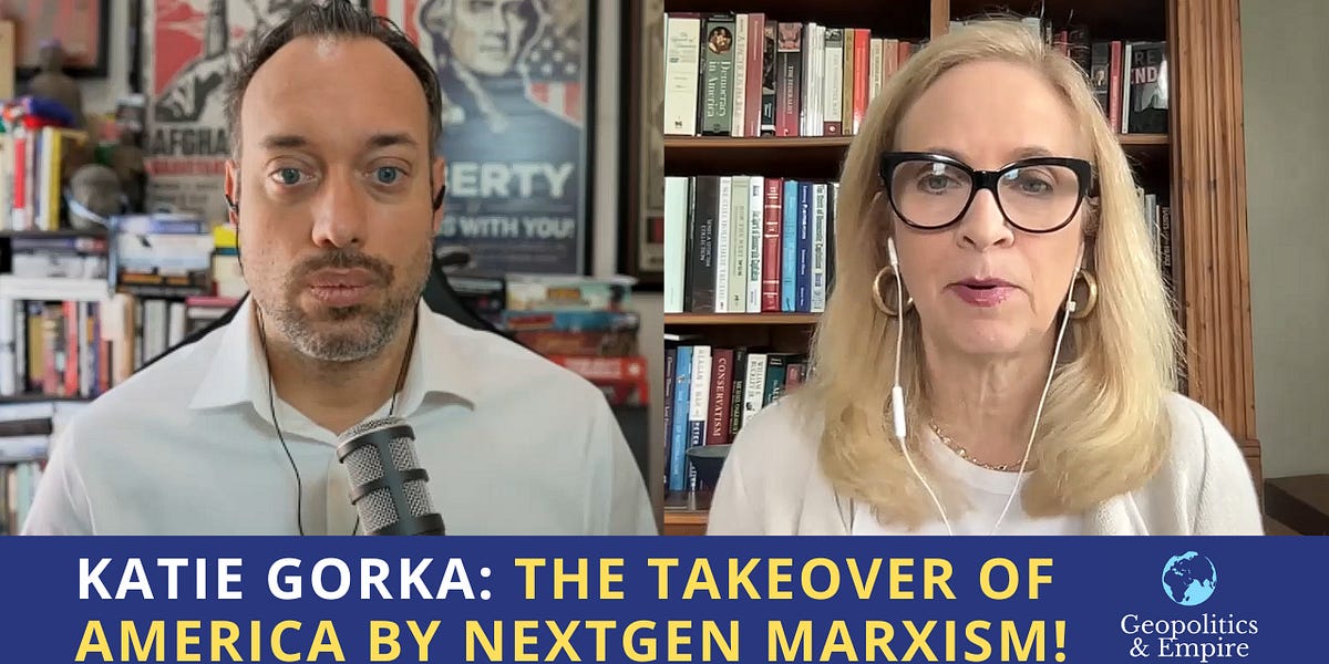 Katie Gorka: The Takeover of America by NextGen Marxism
