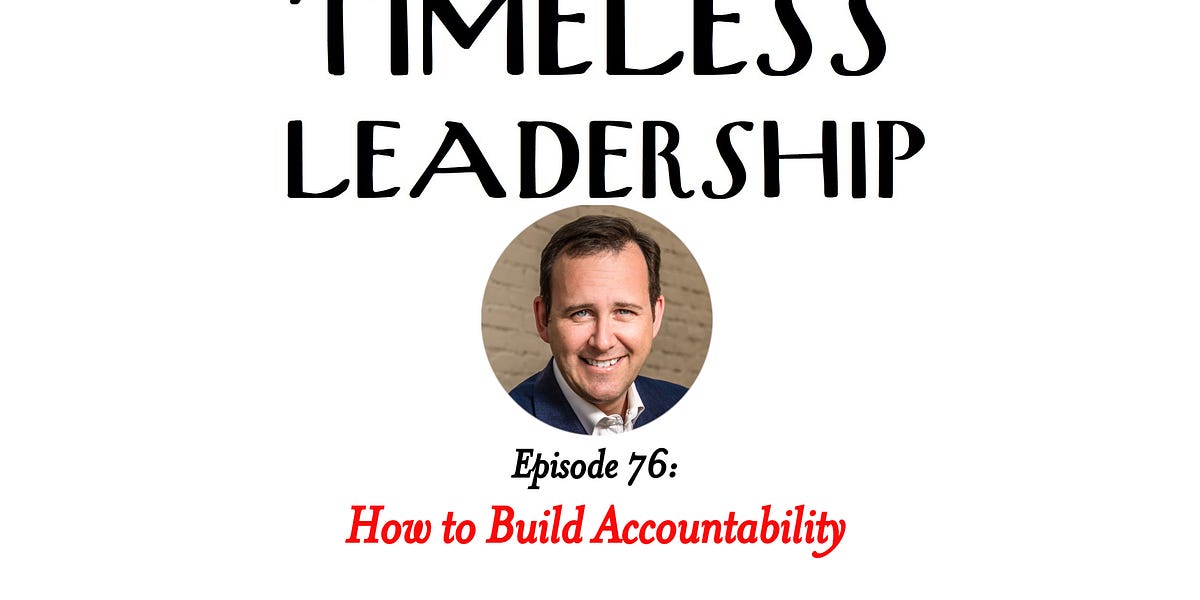 Episode 76: How to Build Accountability - by Scott Monty