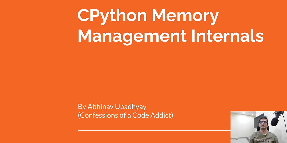 Cpython Memory Management Internals By Abhinav Upadhyay