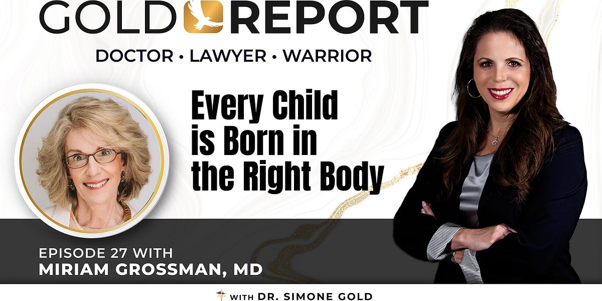 Ep. 27 'Every Child Is Born In The Right Body' with Miriam Grossman, MD
