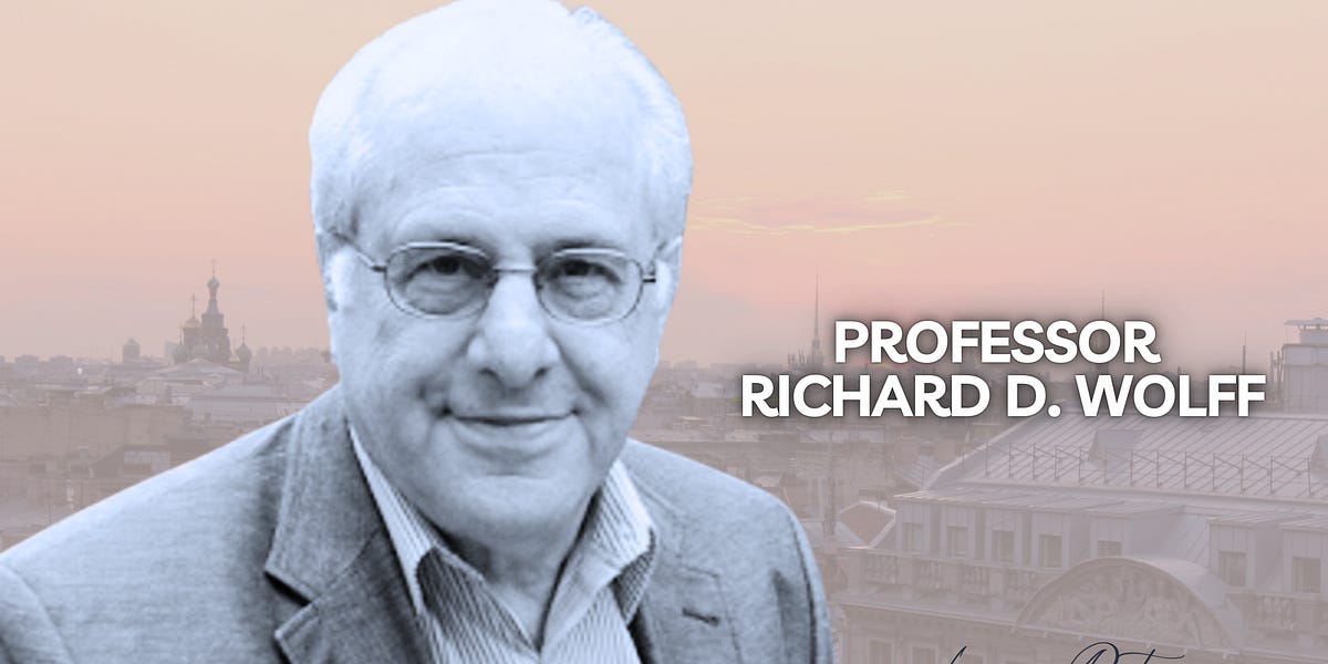 Ep. 4 Prof. Richard D Wolff | West's Colossal Mistake: US Economic ...