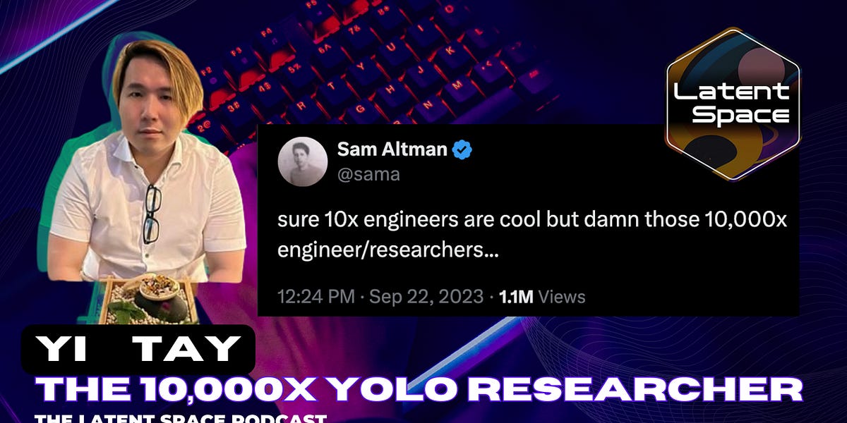 The 10,000x Yolo Researcher Metagame — with Yi Tay of Reka