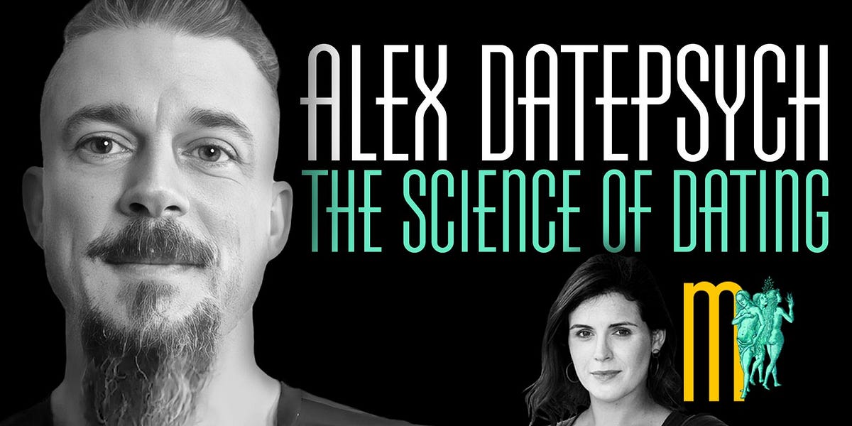 The Science of Dating - Alex DatePsych | Maiden Mother Matriarch 87