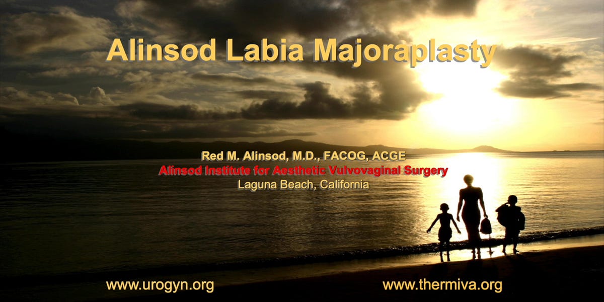 Labia Majoraplasty 101 - by Red Alinsod, MD