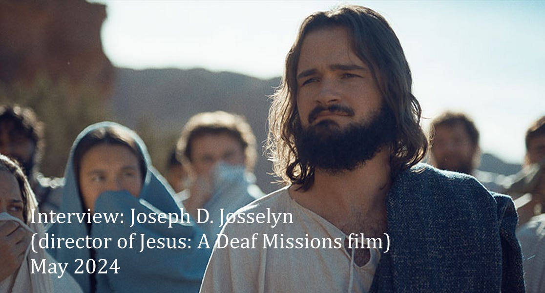Interview: Deaf Missions filmmaker Joseph D. Josselyn on making a Jesus ...