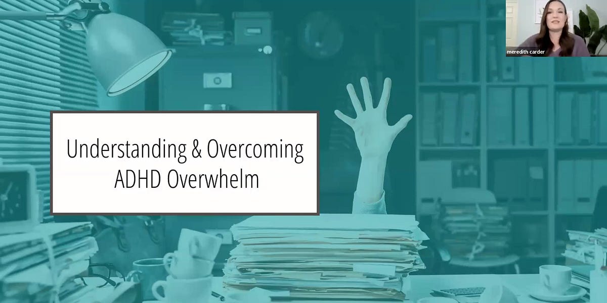 RECORDING: Understanding and Overcoming ADHD Overwhelm