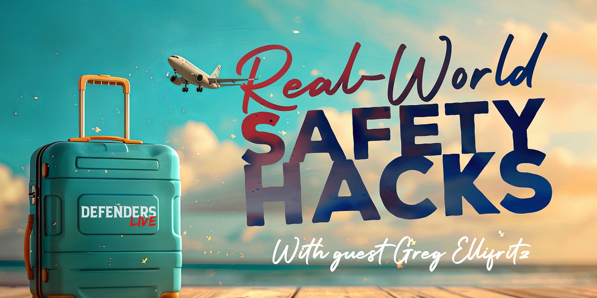 S2E7: Real-World Safety Hacks with Greg Ellifritz: Practical Strategies ...