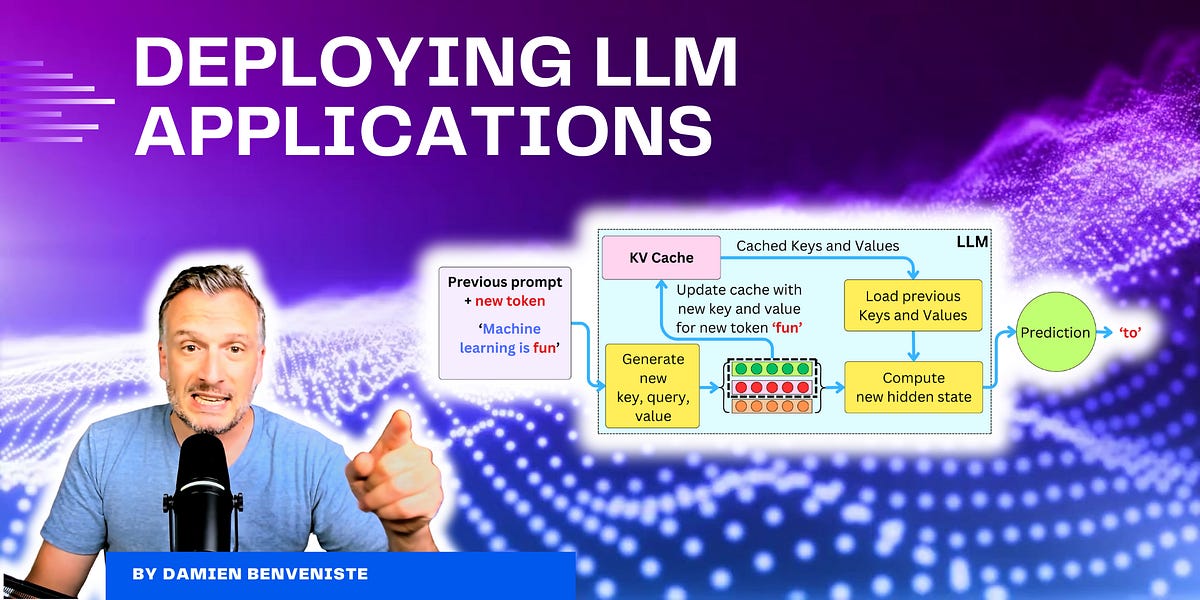 How To Deploy LLM Applications - by Damien Benveniste