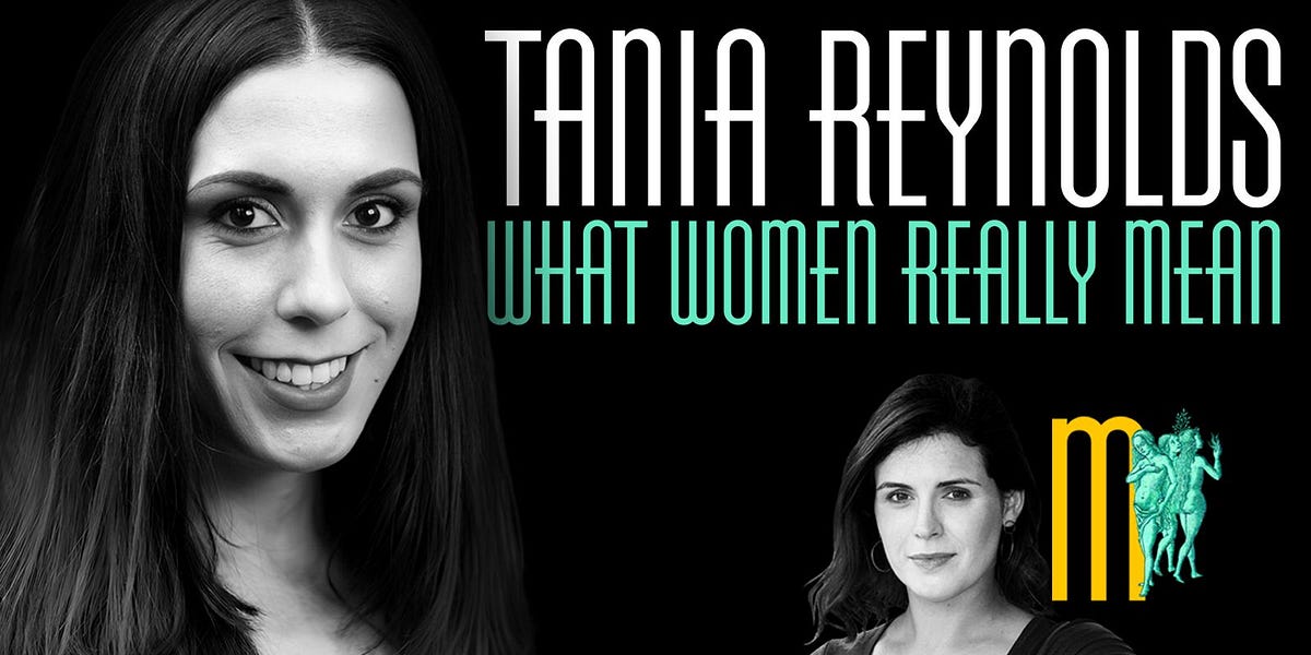 What Women Really Mean - Tania Reynolds | Maiden Mother Matriarch 101