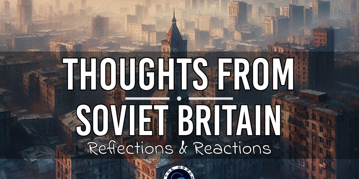 Thought from Soviet Britain | #68 | Reflections & Reactions | TWOM