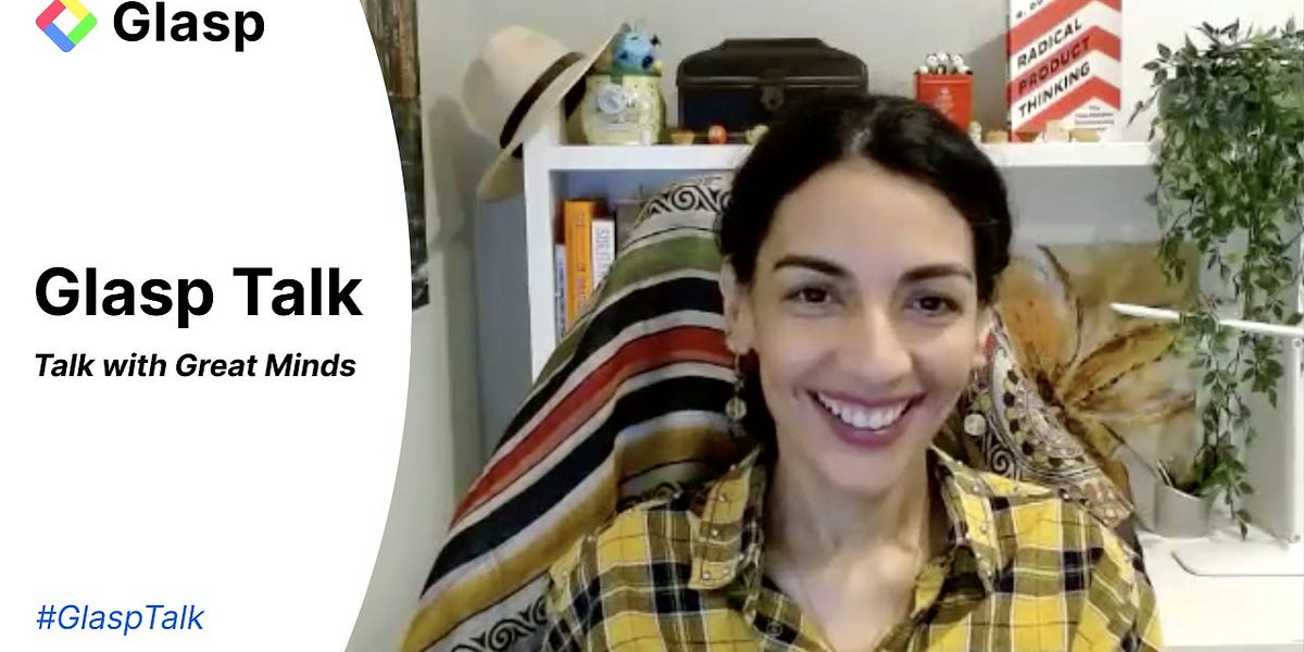 How to Build Successful Products with Radical Product Thinking | Radhika Dutt | Glasp Talk #24