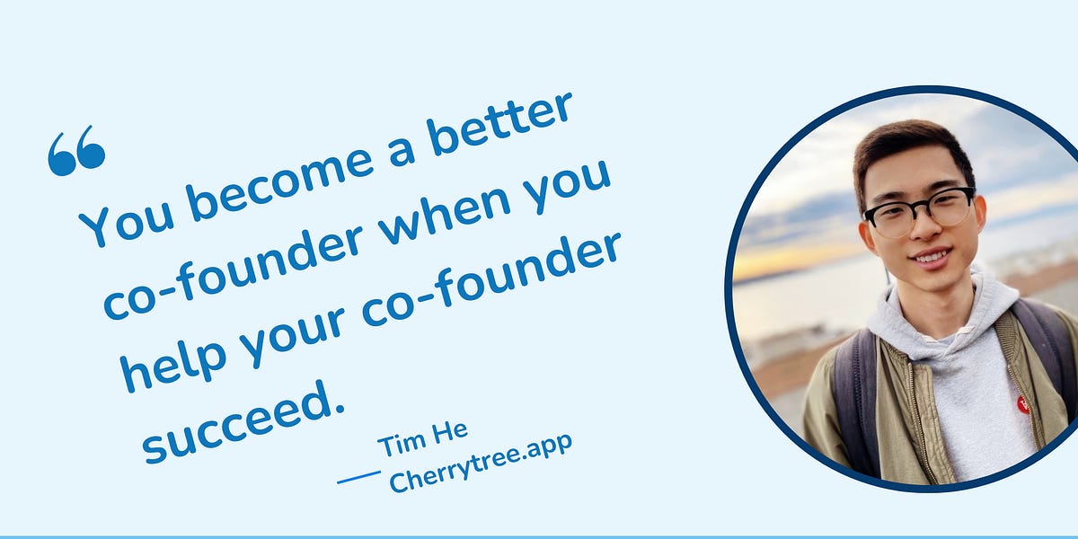 Tim He’s Secret to Co-Founder Success: Helping Each Other Thrive