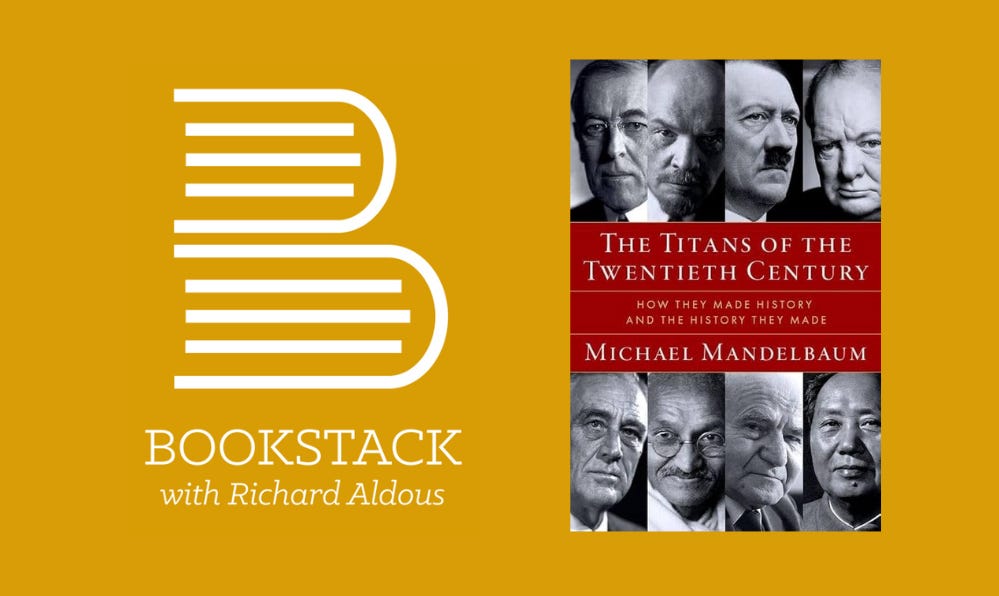 Episode 155: Michael Mandelbaum on the Titans of the Twentieth Century