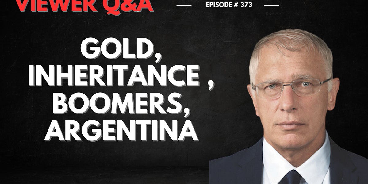 Doug Casey on Gold, Inheritance, Boomers, & Argentina