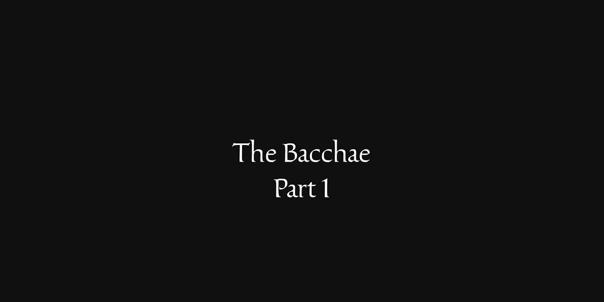 First Word on Horror - The Bacchae - Part One - ETCH