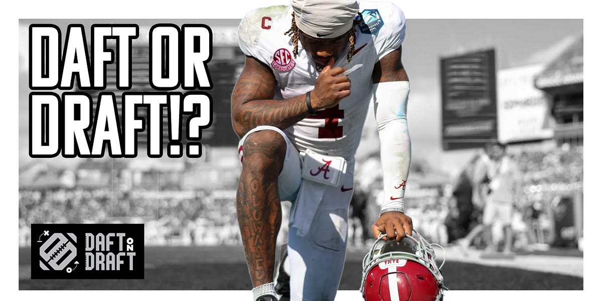 Daft or Draft!?: Jalen Milroe round 1? Is the Shedeur Sanders slide real?