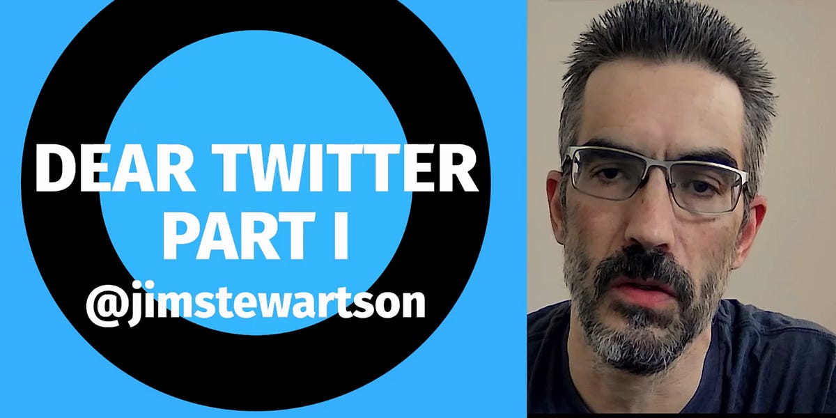 Dear Twitter: Part I - by Jim Stewartson