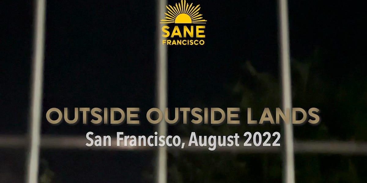 Outside Outside Lands - by Sane Franciscan - Sane Francisco