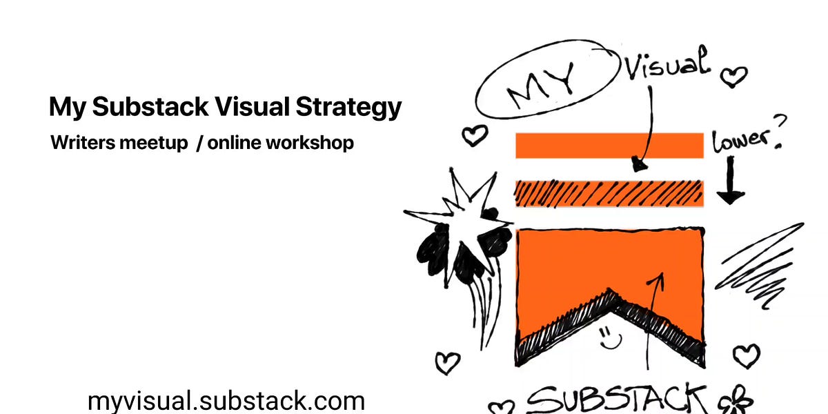 My Visual Substack workshop - 17th of August
