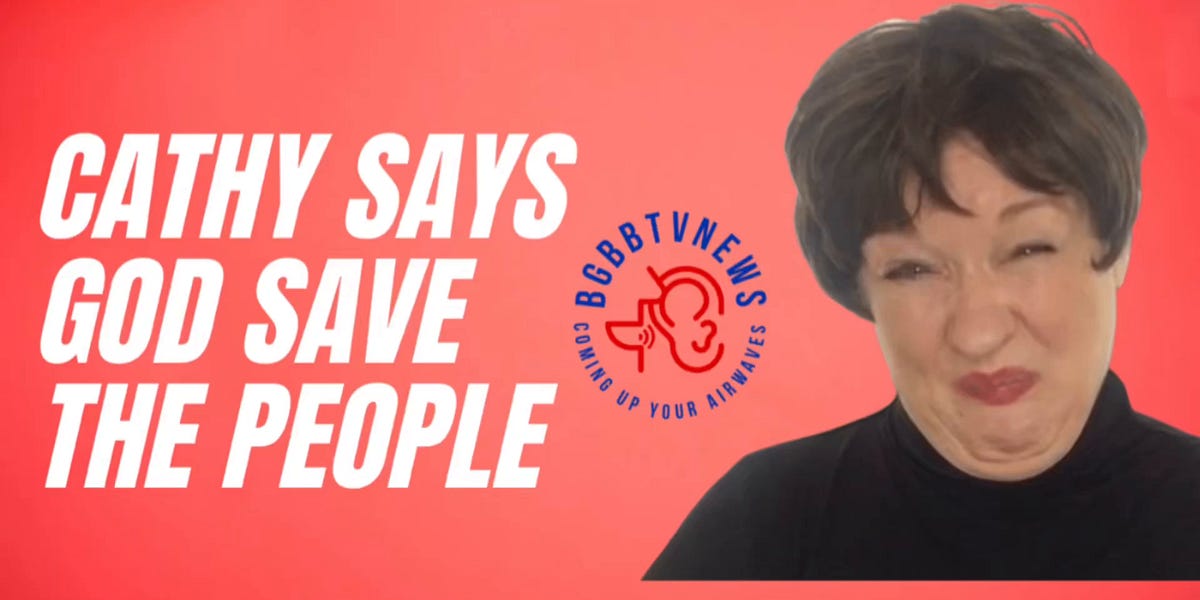 Cathy Says God Save The People. - by Abi Roberts