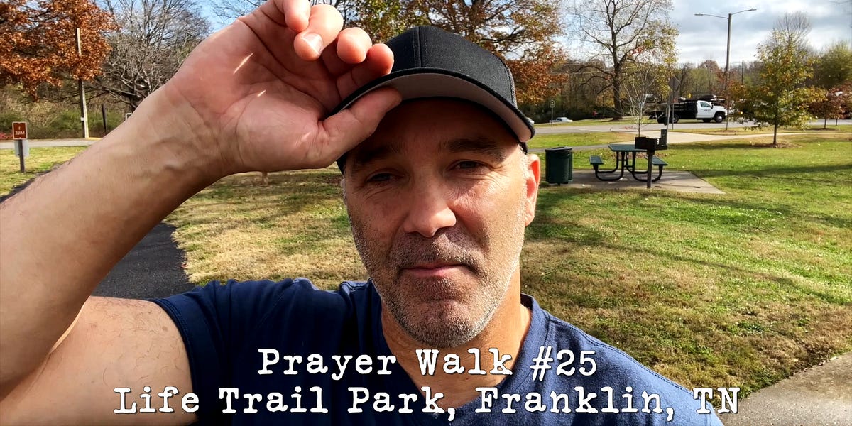 Forgiveness - Prayer Walks with Donny Mac