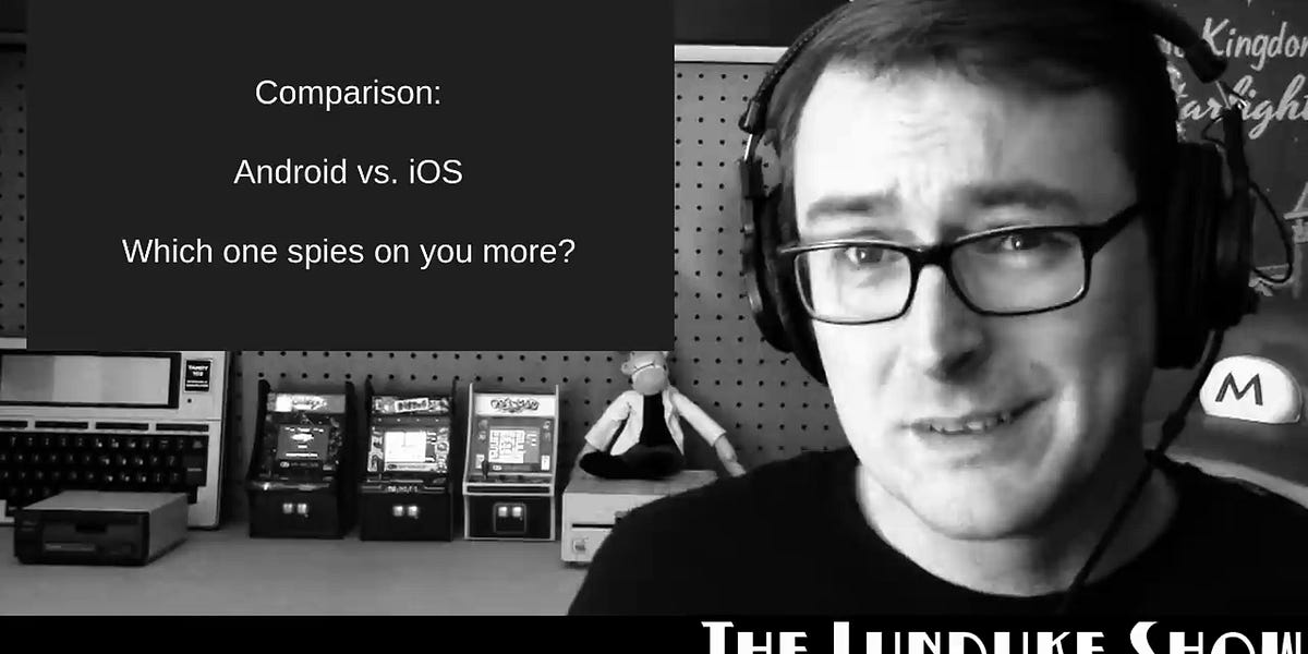 Android vs iOS: Which spies on you more? - by Bryan Lunduke