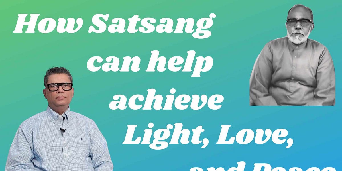 Satsang - A Path to Light, Love, and Peace