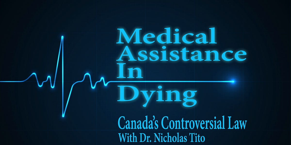 (Listen, Watch, or Read) Medical Assistance in Dying- Canada's ...