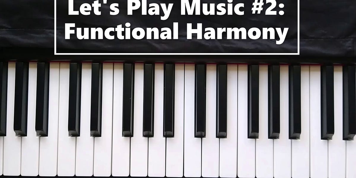 Functional Harmony Basics - by Jay McNeill